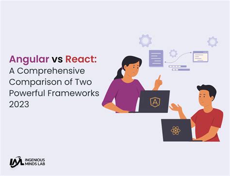 Angular Vs React A Comprehensive Comparison Of Two Powerful Frameworks