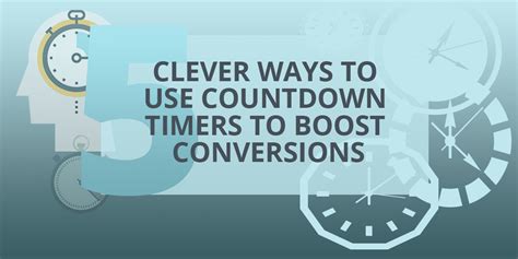 Five Clever Ways To Use Countdown Timers To Boost Conversions