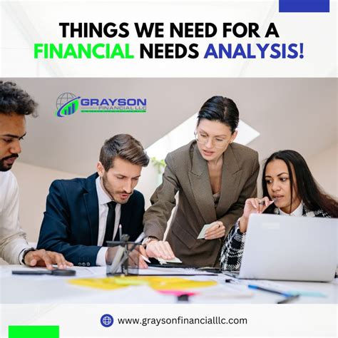 Here Are A Few Things We Need For A Financial Needs Analysis Grayson
