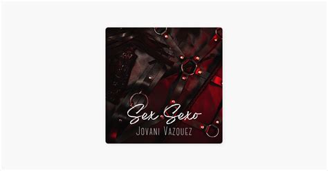 ‎sex Sexo Canción De Jovani Vazquez Apple Music