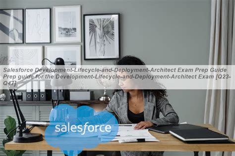 salesforce development lifecycle and deployment architect exam prep