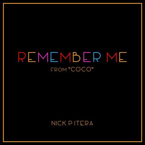 Nick Pitera Remember Me From Coco Lyrics Musixmatch