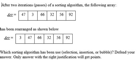 after two iterations passes of a sorting algorithm the following