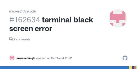 Terminal Black Screen Error · Issue 162634 · Microsoft Vscode · Github