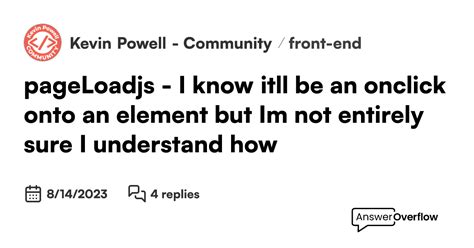Pageloadjs I Know Itll Be An Onclick Onto An Element But Im Not Entirely Sure I Understand