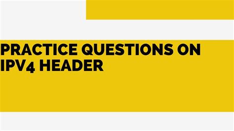 L7 Practice Questions On Ipv4 Header Youtube