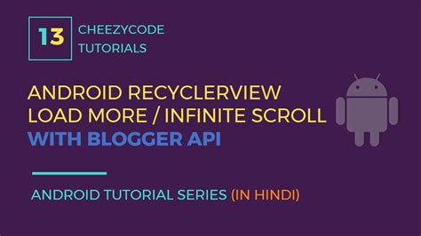 RecyclerView Blogger API Infinite Endless Scroll Android Load More Tutorial In Hindi YouTube
