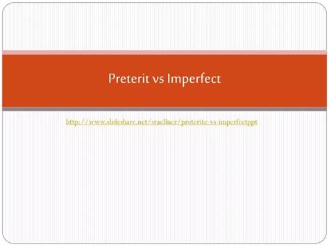 Ppt Preterit Vs Imperfect Powerpoint Presentation Free Download Id