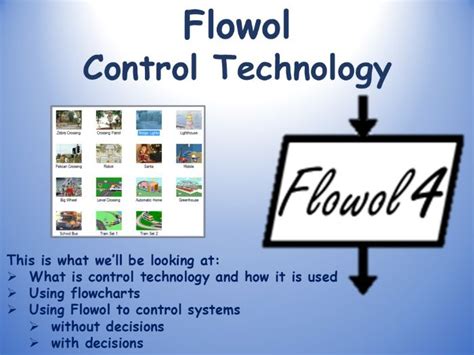 Flowol 4 And Control Technology Teaching Resources