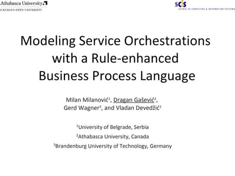 Modeling Service Orchestrations With A Rule Enhanced Business Process Language Ppt