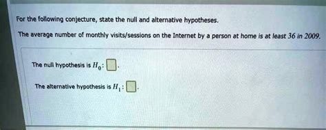For The Following Conjecture State The Null And Alternative Hypotheses The Average Number Of