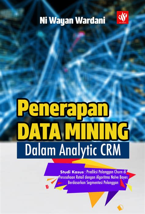 PDF Penerapan Data Mining Dalam Analytic CRM