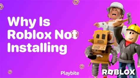 Why Is Roblox Not Installing Let S Find A Fix Playbite
