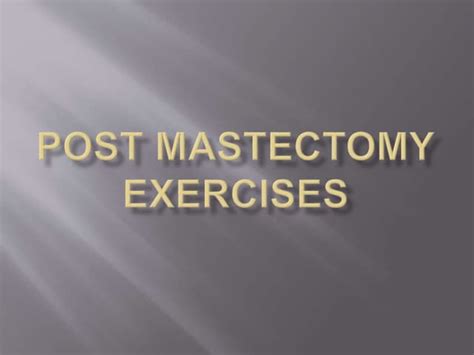 Post Mastectomy Exercises Pptx