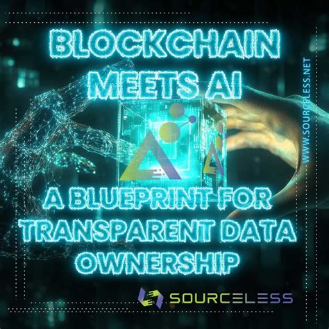 Sourceless On Linkedin Ai Web3 Decentralization Dataownership Ethicalai Transparency