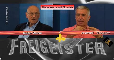 Bewußt Tv Holger Strohm Im Gespräch Mit Jo Conrad Weise Worte Und Skurriles 04 09 2q24