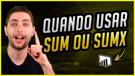 Sum E Sumx No Power Bi Qual A Diferença Entre Elas