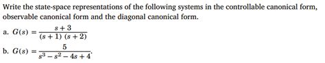 Solved Write The State Space Representations Of The