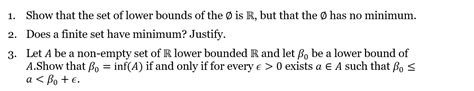 Solved 1 Show That The Set Of Lower Bounds Of The ∅ Is R
