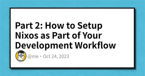 Part 2 How To Setup Nixos As Part Of Your Development Workflow Haseeb Majid