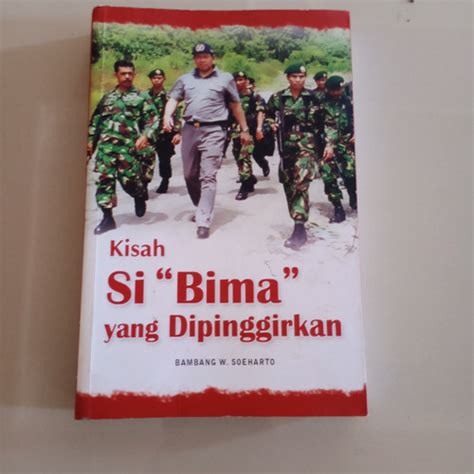 Jual Kisah Si Bima Yang Dipinggirkan Bambang W Soeharto Kab