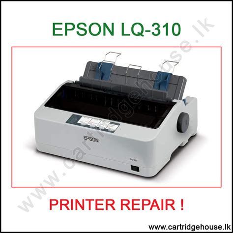Epson Lq 310 Printer Repair And Service Cartridgehouselk