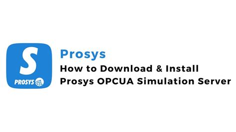 How To Download And Install Prosys Opcua Simulation Server Iot Iiot Prosys Opcua Server