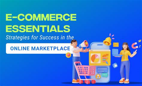 Essential Strategies For E Commerce Success