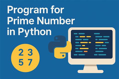 Program For Prime Number In Python Easy Methods With Optimized Code