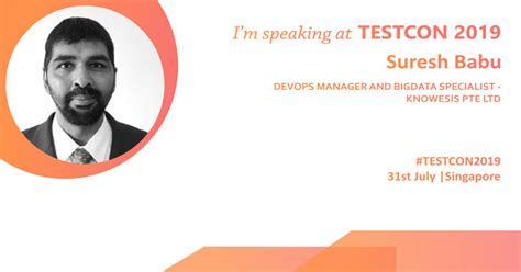 Suresh Babu On Linkedin Devop Amazingspeakerlineup Testcon2019 Developercommunity Technology…