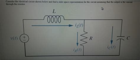 Solved Consider The Electrical Circuit Shown Below And Find