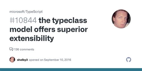 The Typeclass Model Offers Superior Extensibility · Issue 10844