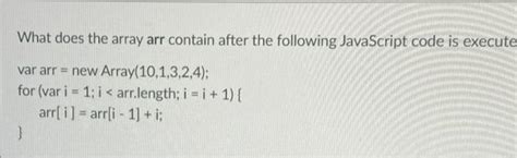Solved What Does The Array Arr Contain After The Following