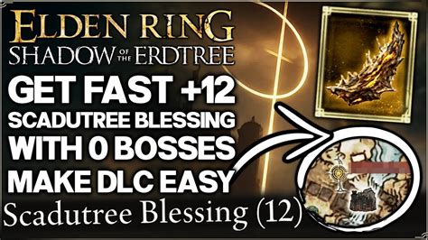 Shadow Of The Erdtree Easy 12 Scadutree Blessing Fast 25 Fragment Location Guide Elden