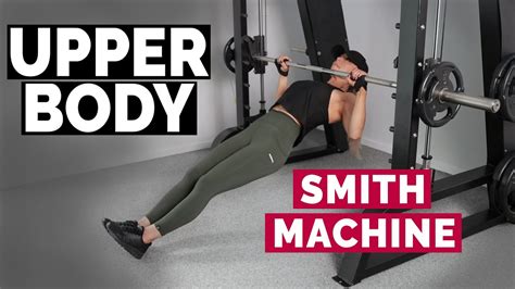Smith Machine Workouts Upper Body At Patrice Hassinger Blog