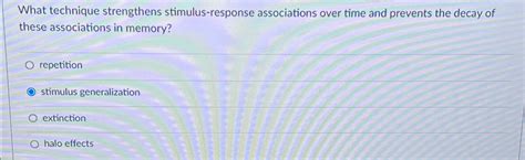 Solved What Technique Strengthens Stimulus Response