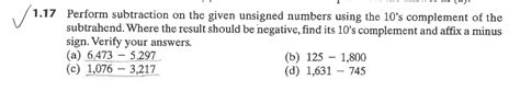 Solved 117 ﻿perform Subtraction On The Given Unsigned