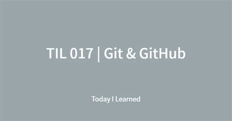 Til 017 Git And Github