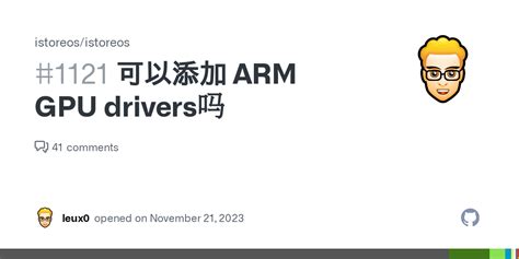 可以添加 Arm Gpu Drivers吗 · Issue 1121 · Istoreosistoreos · Github