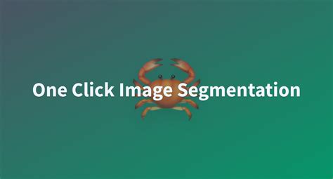 One Click Image Segmentation A Hugging Face Space By Mahmudunnabi