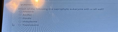 Solved Questionwhich Of The Following Is A Saprophytic