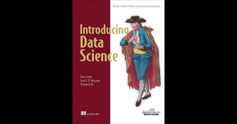 introducing data science big data machine learning and more using