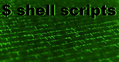 5 Ways To Leverage Shell Scripts To Automate Your Commands Daniel