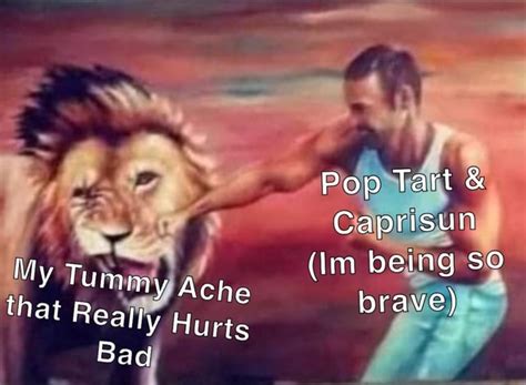 Pop Tart And Caprisun Im Being So My Tun Hat Ache Brave Bad Ifunny