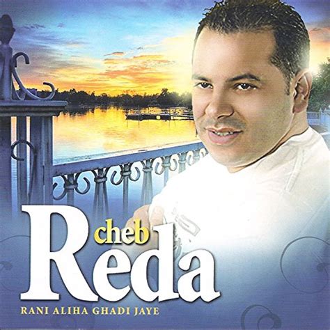 Play Rani Aliha Ghadi Jaye By Cheb Reda On Amazon Music