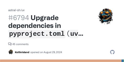 Upgrade Dependencies In `pyprojecttoml` `uv Upgrade` · Issue 6794 · Astral Shuv · Github