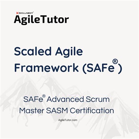 Safe Advanced Scrum Master Sasm Certification Agiletutor
