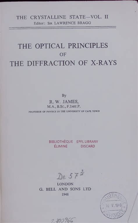 The Optical Principles Of The Diffraction Of X Rays The Crystalline State Vol Ii By James R
