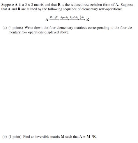 Solved Suppose A Is A Matrix And That R Is The Reduced Chegg Com
