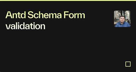 Antd Schema Form Validation Codesandbox